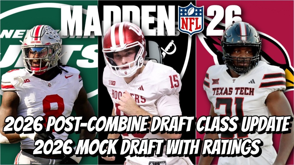 Madden NFL 26 - 2026 Draft Class Mock Draft With Ratings - Post-Combine ...